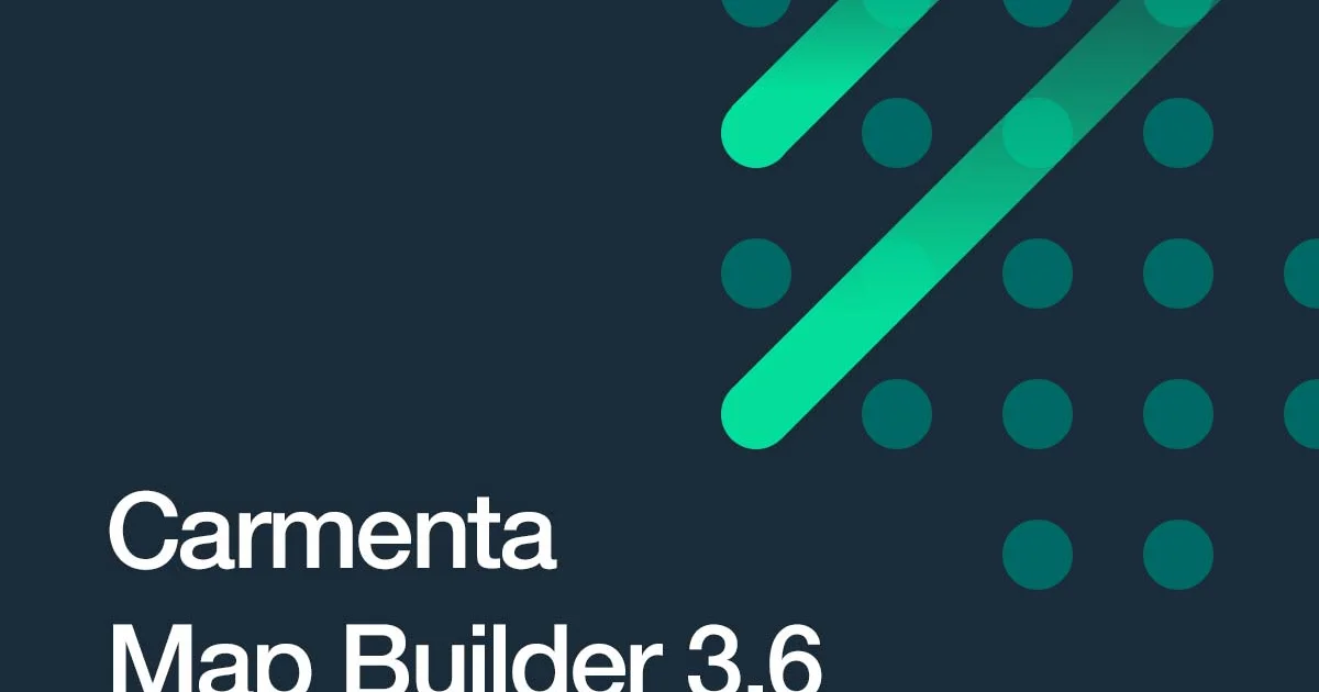 New Release: Carmenta Map Builder 3.6 ‹ Carmenta